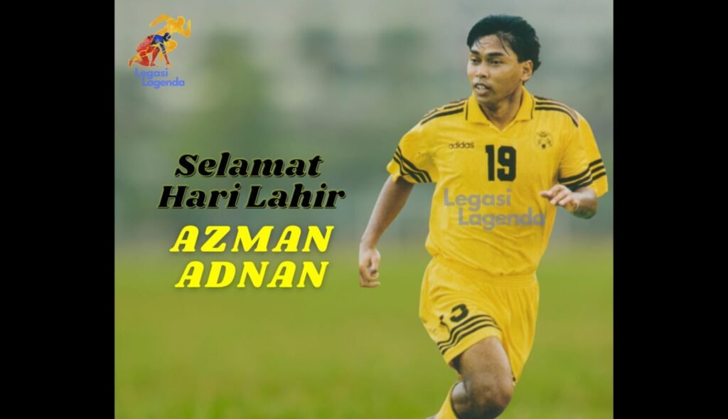 Selamat Hari Lahir, Azman Adnan! – Legasi Lagenda
